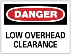 NMC "Danger - Low Overhead Clearance", 7" Long x 10" Wide, Rigid ...
