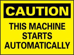 NMC "Caution - This Machine Starts Automatically", 7" Long x 10" Wide ...