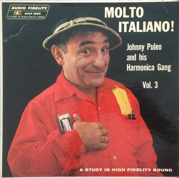 Johnny Puleo And His Harmonica Gang - Molto Italiano! Johnny Puleo And ...