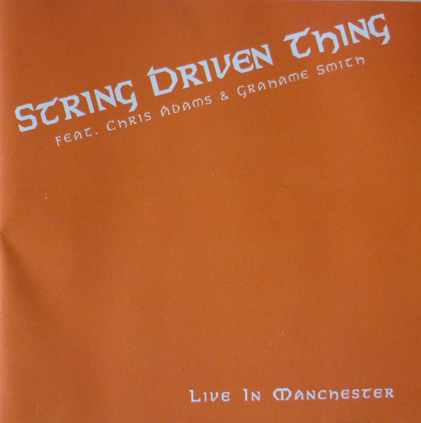 String Driven Thing - Live In Manchester (CD) - BullTrax Records