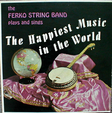 The Ferko String Band - The Happiest Music In The World (LP) - BullTrax ...
