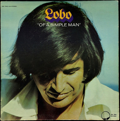 Lobo (3) - Of A Simple Man - Big Tree Records, Big Tree Records - BT ...
