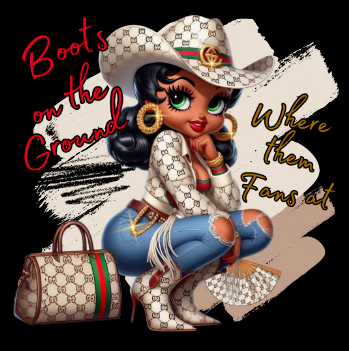 Betty Gucci Boots on the Ground - custom DTF transfer - Texas Rhinestone