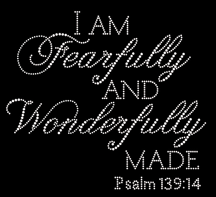 (I'm Fearfully and Wonderfully made PSALM 139:14 (TEXT) Religious ...