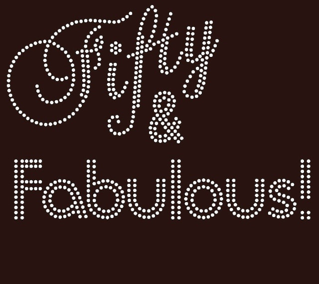 Fifty & fabulous text Birthday Rhinestone Transfer - Texas Rhinestone