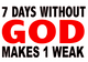 7 Days without God makes 1 Weak Religious Vinyl Transfer (Black & Red ...
