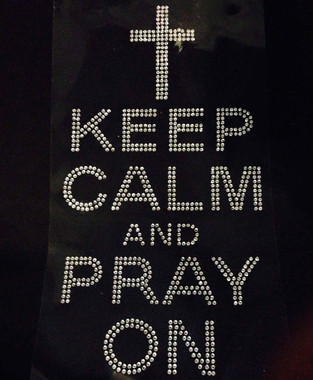 Keep Calm and Pray On Religious Rhinestone Transfer - Texas Rhinestone