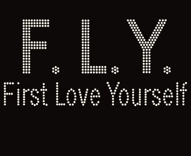 FLY First Love Yourself Rhinestone Transfer - Texas Rhinestone