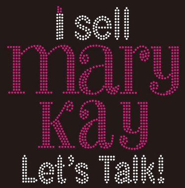 I Sell Mary Kay Let's Talk (text) Rhinestone Transfer - Texas Rhinestone