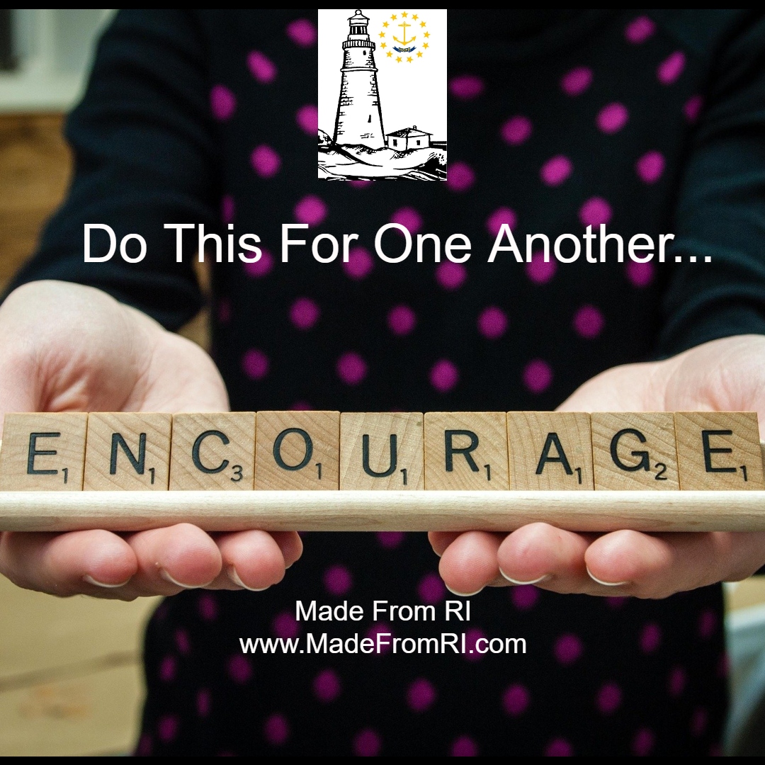 Encouragement From Made From RI - Made From RI