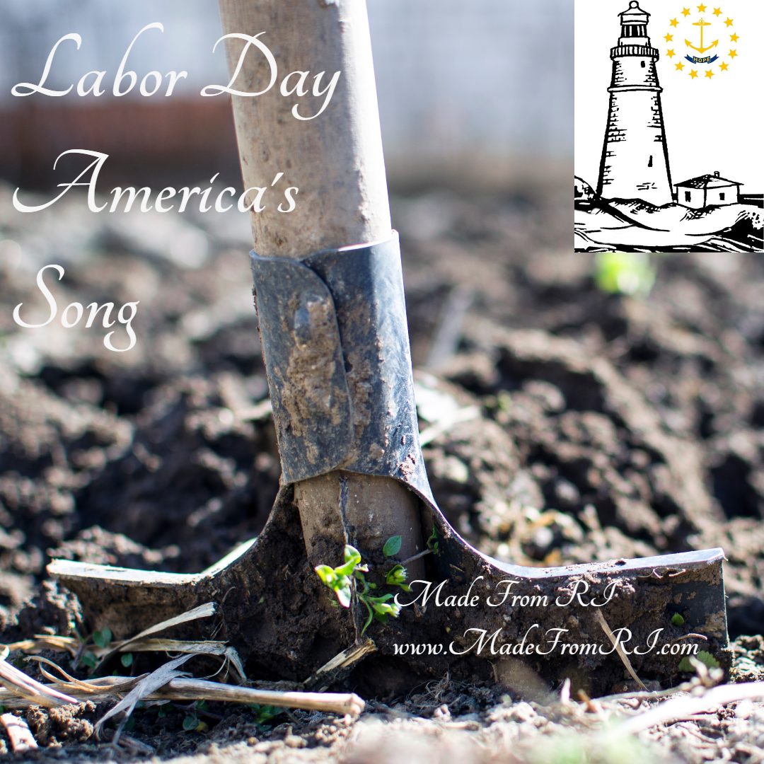 Labor Day - A Song For All Of Us - Made From RI