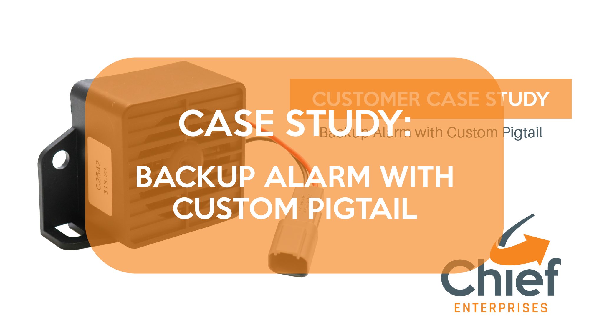 Customer Case Study: Backup Alarm with Custom Pigtail - Chief Enterprises
