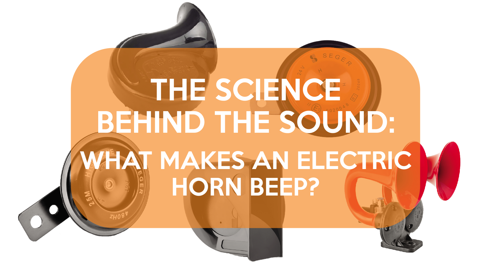 Science Behind The Sound: What Makes an Electric Horn Beep? - Chief ...