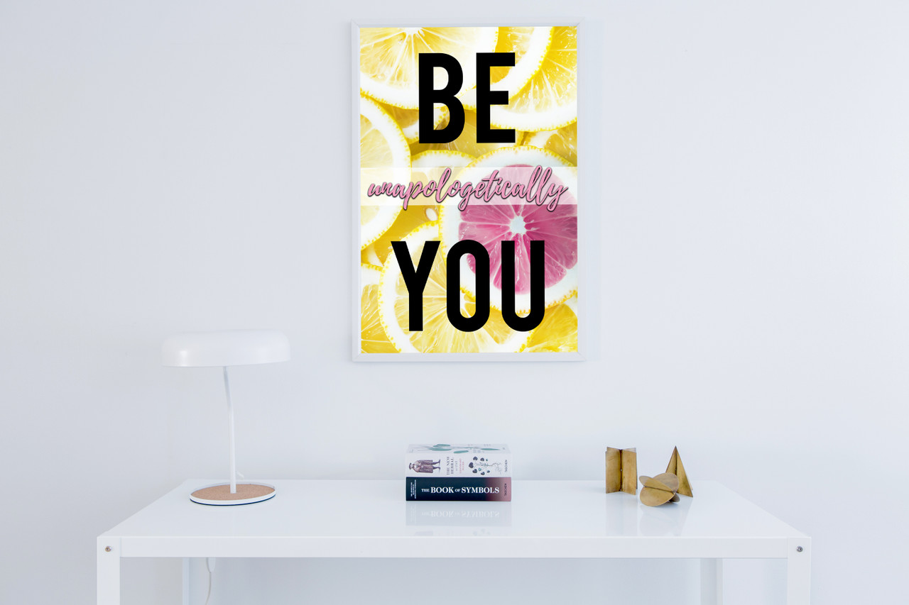 Be Unapologetically You Printable Poster