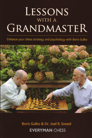 Lessons with a Grandmaster: Chess Strategy and Psychology with Boris Gulko