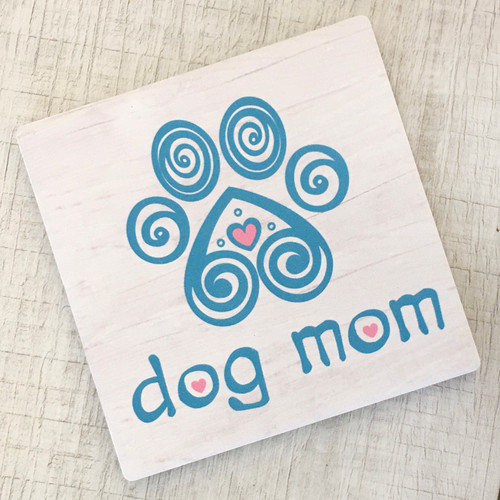 Dog Mom Coaster | Made in USA Dog Lover Gift