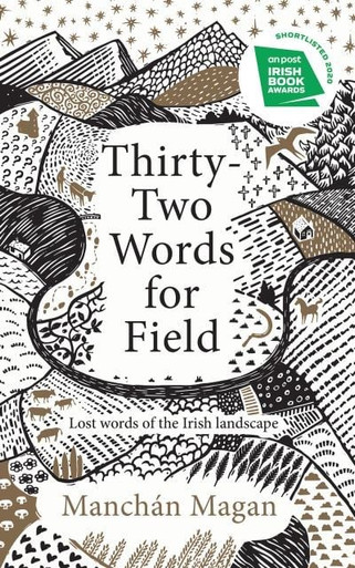 Thirty two words for field - Manchan Magan - The Organic Centre