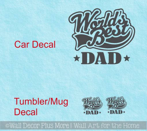 Fathers Day Gift Worlds Best Dad Car Window Sticker Tumbler Vinyl Decals