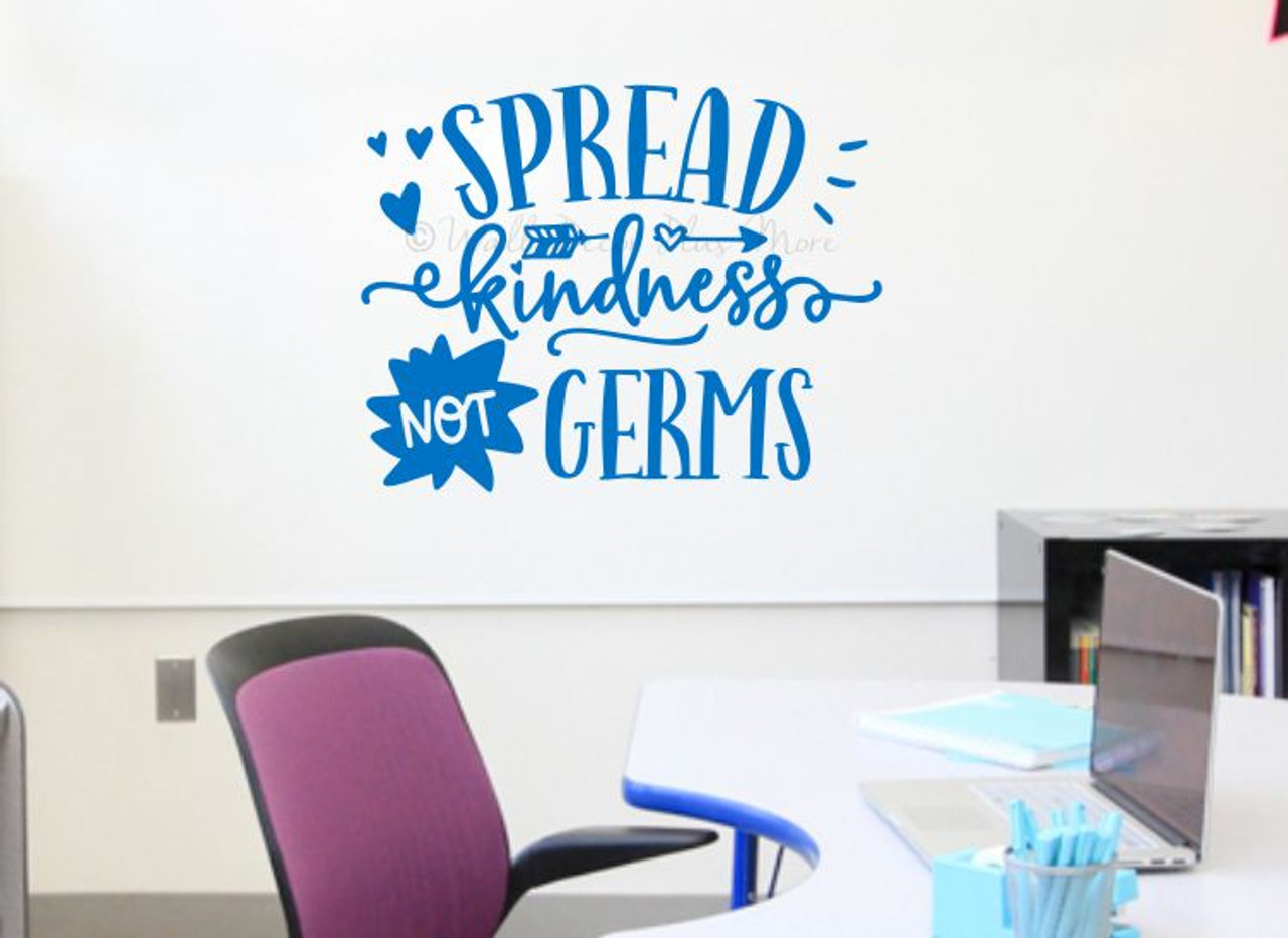 Wall Decal Quote Spread Kindness Not Germs School Art Decor Sticker