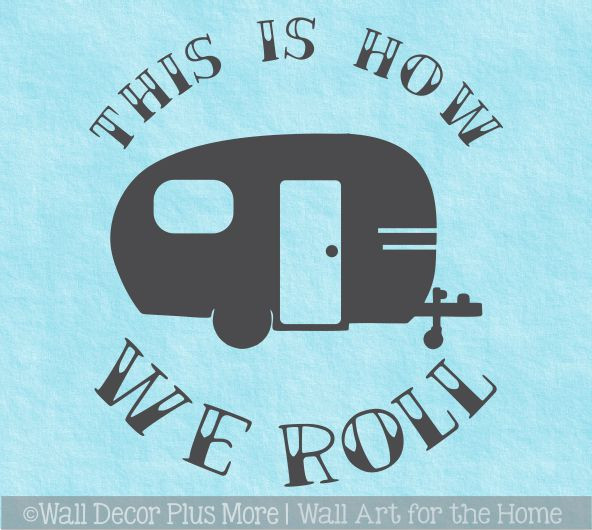 This Is How We Roll Camper RV Wall Art Decor Interior Sticker Decal Quote