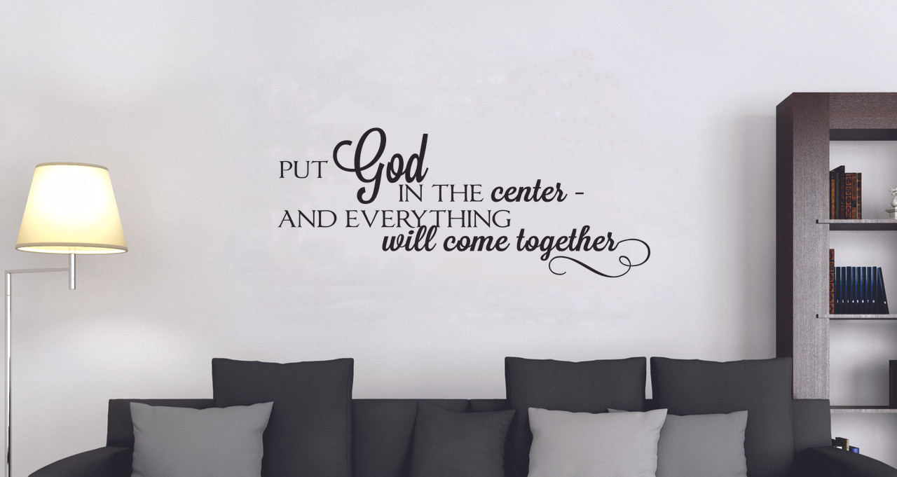 Put God in the Center Religious Quote Vinyl Wall Decal
