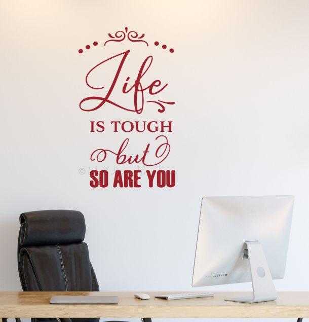 Motivational Wall Quotes Life Is Tough So Are You Vinyl Art Stickers