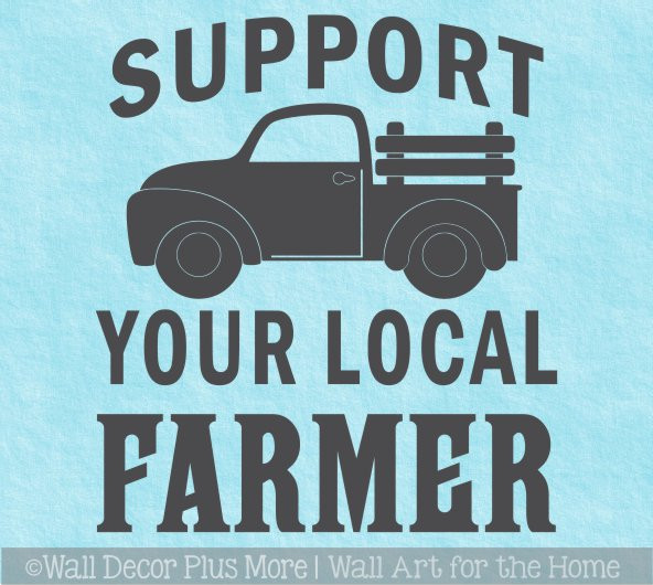 Wall Decal Support Your Local Farmer Vintage Truck Vinyl Sticker Quote