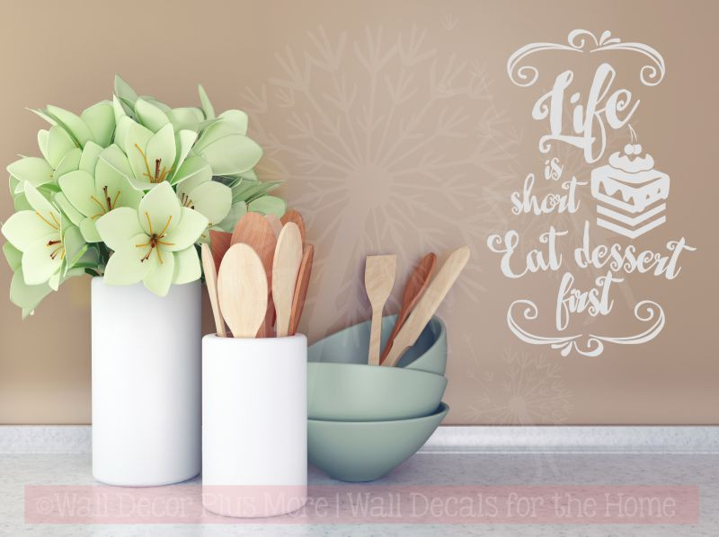 Life is Short Eat Dessert First Wall Lettering Wall Decal Sticker ...