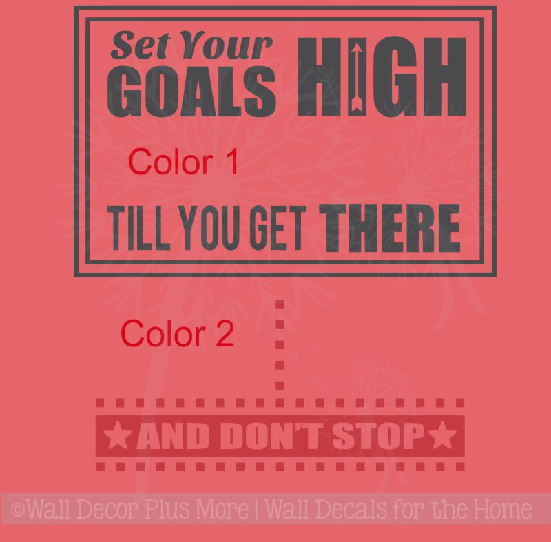 Set Your Goals High Don't Stop Positive Quotes Motivational Wall Decals