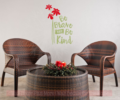 Be Brave, Be Kind Inspirational Wall Decals Sticker Quotes for the Home