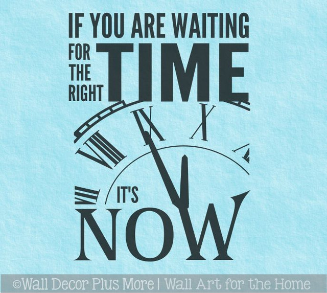 Right Time Its Now Motivational Wall Quotes Vinyl Wall Art Decal