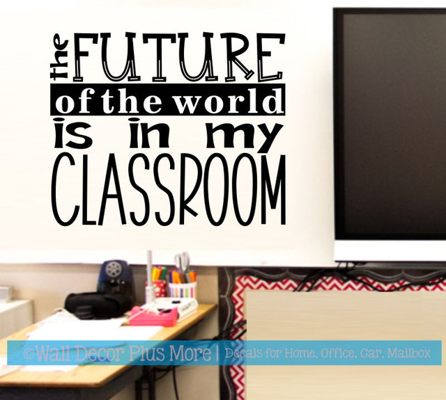 School Wall Decor Sticker Future In My Classroom Teacher Art Decal