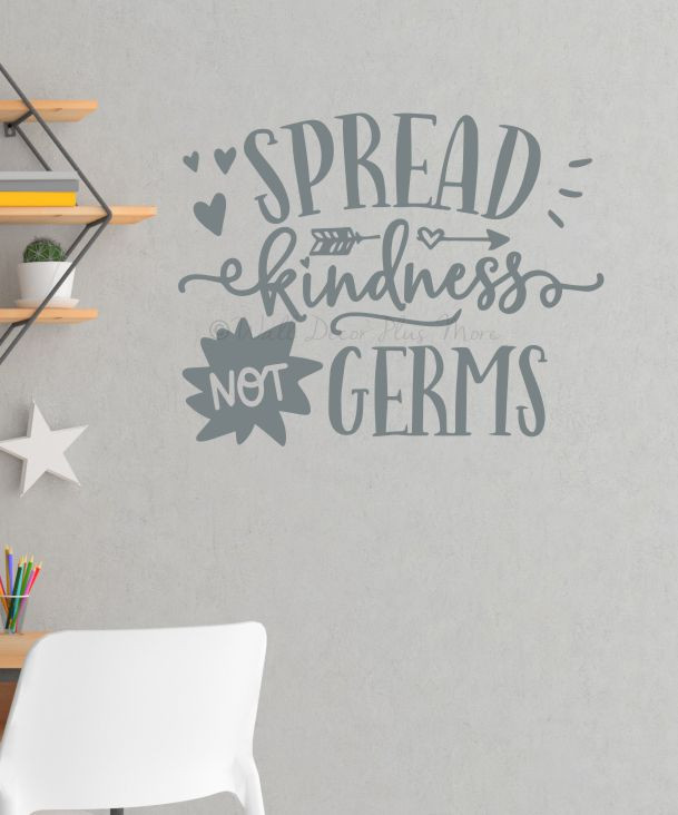 Wall Decal Quote Spread Kindness Not Germs School Art Decor Sticker