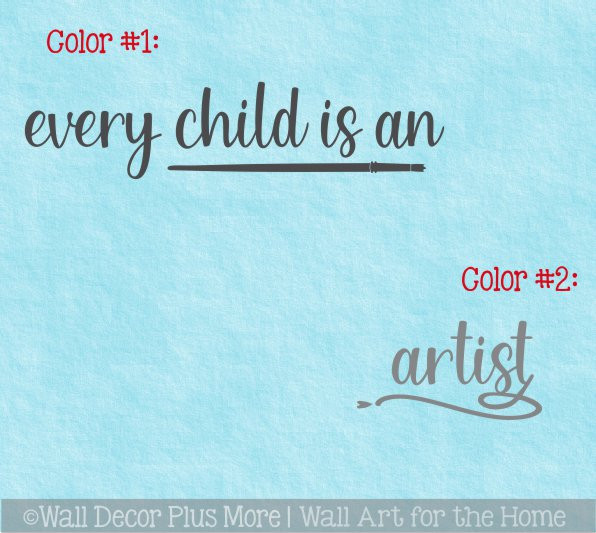 Every Child Is An Artist Kids Playroom Decor Sticker Classroom Decal