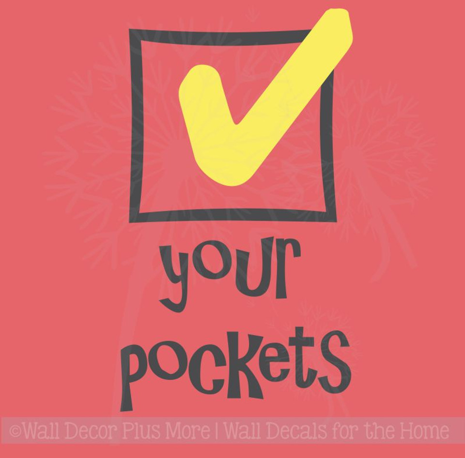 Check Your Pockets Vinyl Wall Decal Stickers Laundry Quote with checkmark
