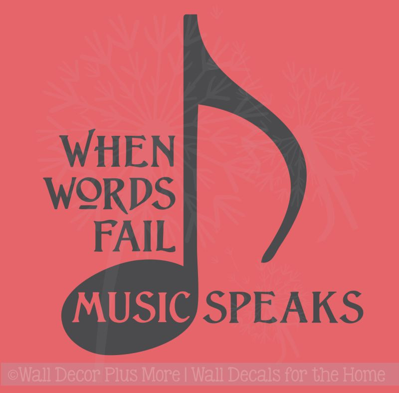When Words Fail Music Speaks Wall Decal Quote with Musical Note