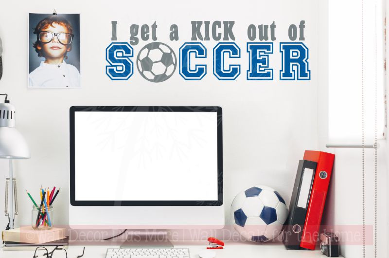 Kick Out of Soccer Sports Decals Wall Stickers Vinyl Lettering Art Boy ...