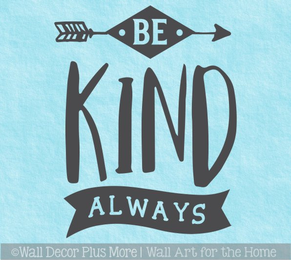 Be Kind Always Kids Room Wall Art Sticker School Vinyl Decal Quote