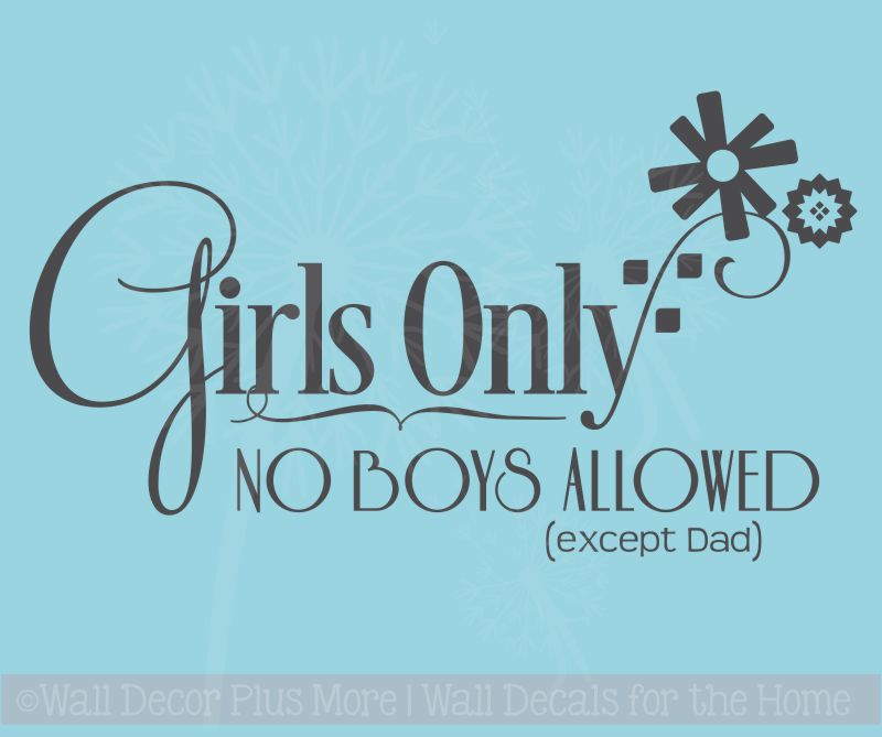Girls Only No Boys Allowed Wall Decal Stickers with Flower Art Graphic