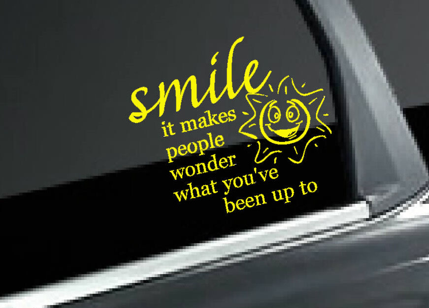 Smile It Makes People Wonder... Funny Vinyl Car Window Decals Letters