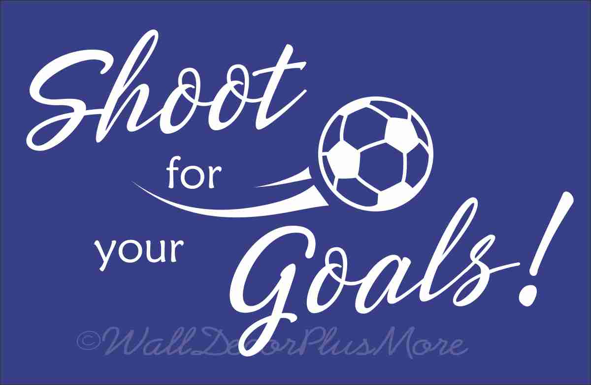 Shoot for your Goals Soccer Wall Art Decals Sports Stickers for Kids Room