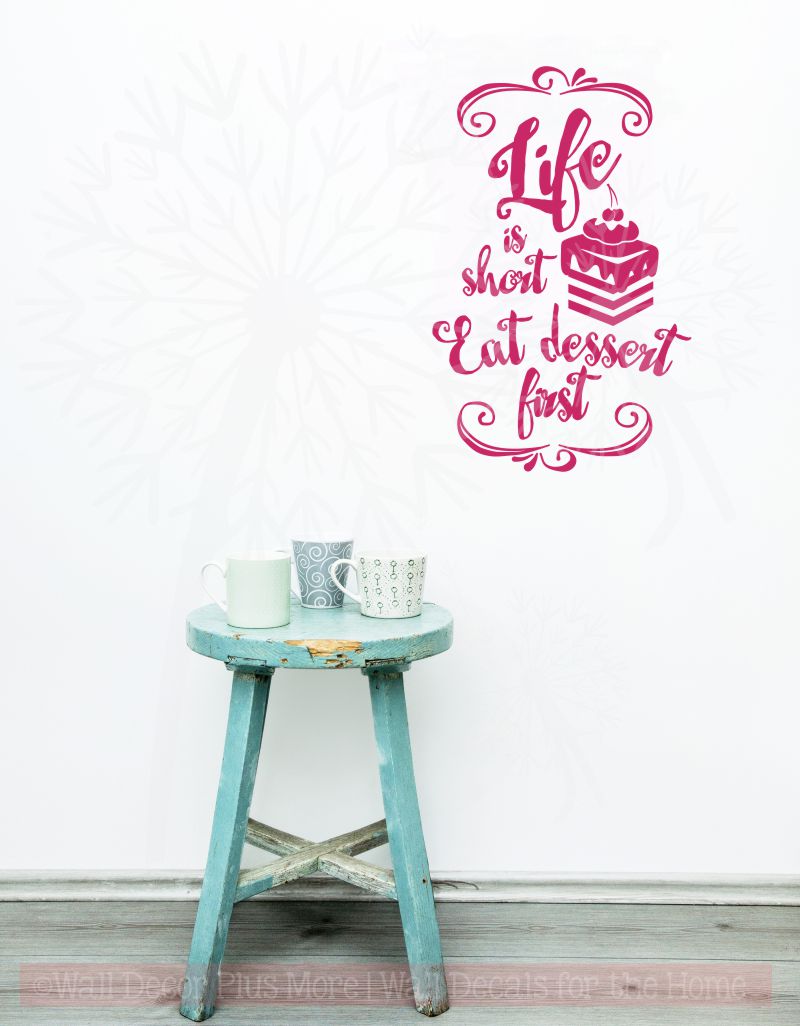 Life is Short Eat Dessert First Wall Lettering Wall Decal Sticker ...