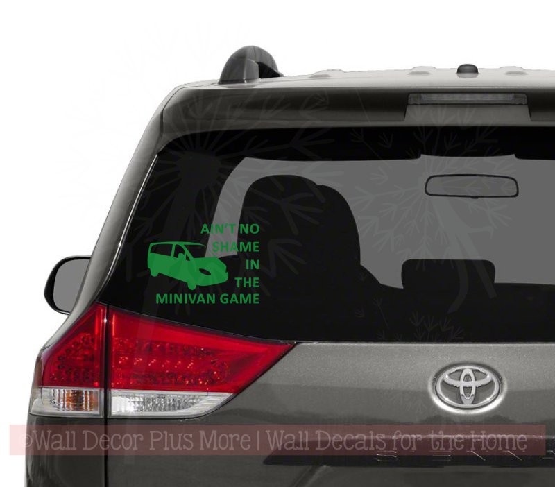 Aint No Shame Minivan Game Vinyl Car Decals Window Sticker Mom Quote