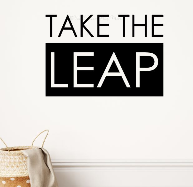 Inspirational Wall Quotes Take The Leap Vinyl Lettering Decals