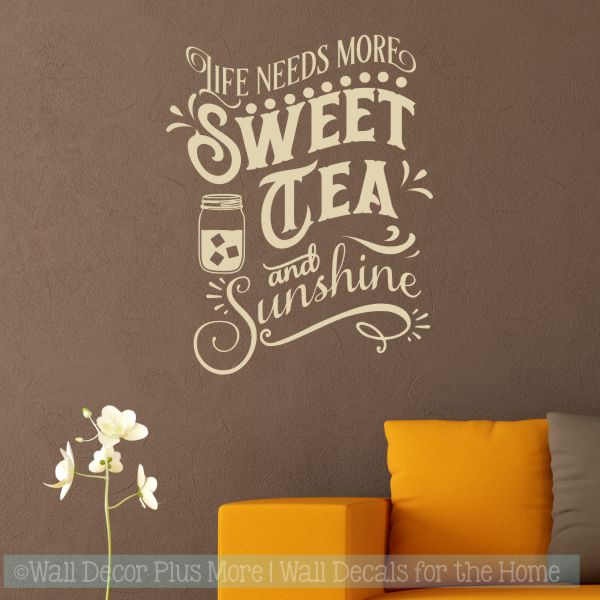 Wall Decals For Kitchen Life Needs Sweet Tea Sunshine Vinyl Art Decor