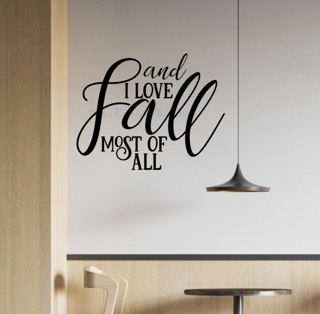 Fall Wall Art Sticker Decal Love Fall Most Of All Autumn Home Decor Art