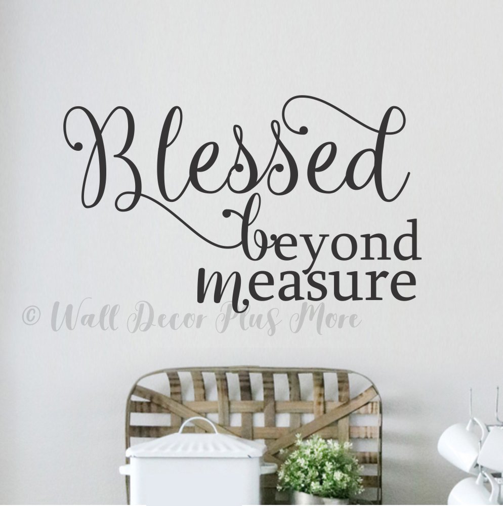 Blessed Beyond Measure Quotes