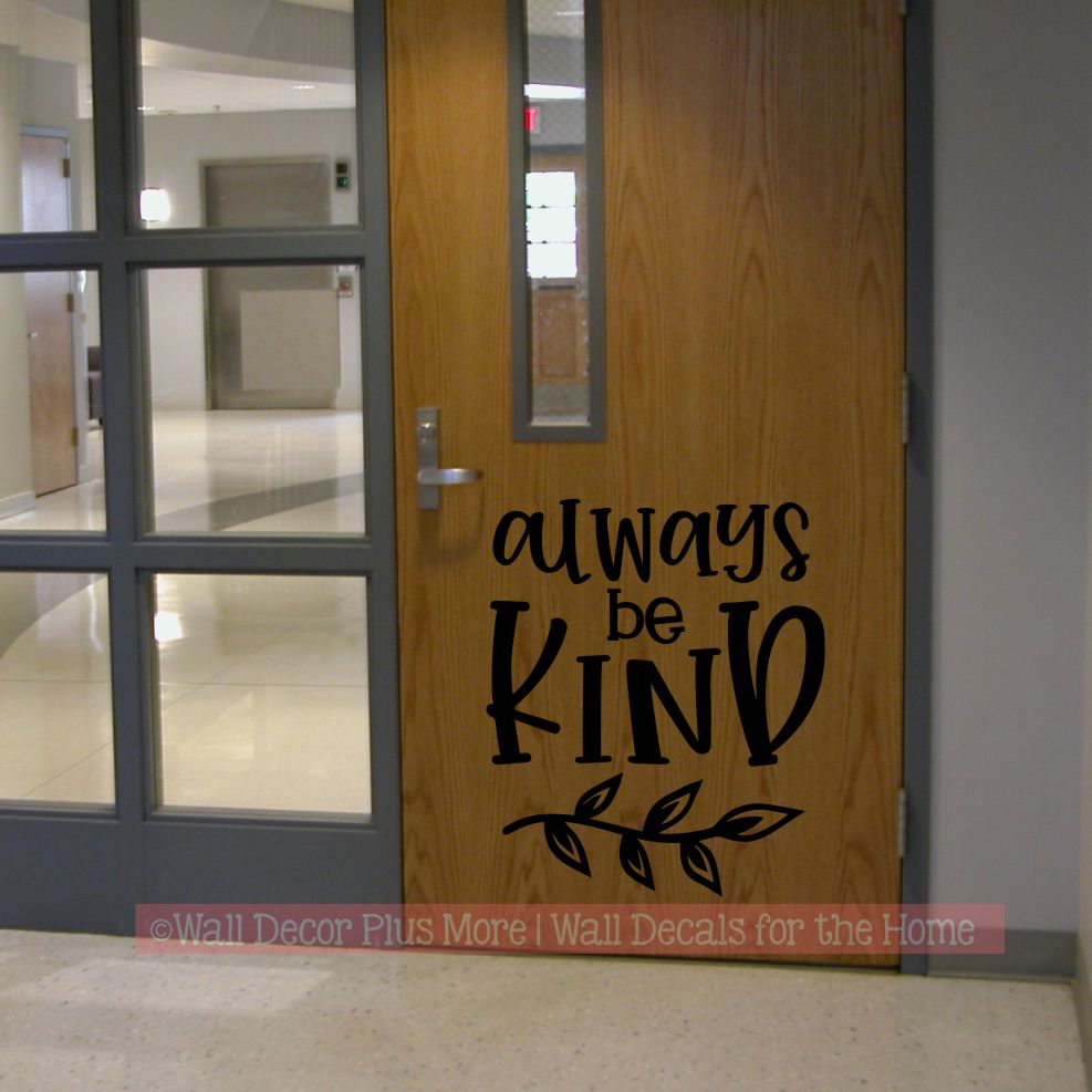 Inspiring Wall Art Quote Always Be Kind School Kids Decal Decor Sticker