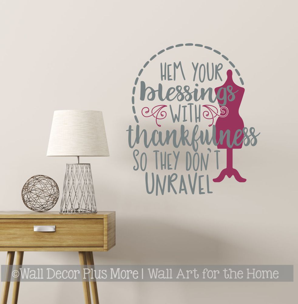 Seamstress Wall Art Sticker Decal Hem Your Blessings Don't Unravel Art