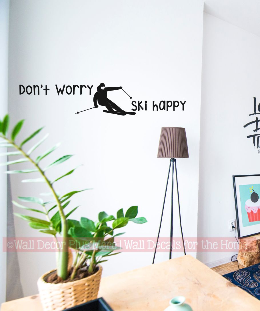 Don't Worry Ski Happy Sports Skier Wall Art Decal Quote Sticker Decor